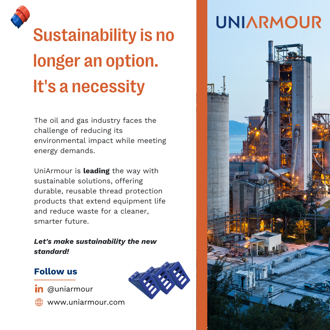 Sustainability Challenges in the Oil & Gas Industry - Uniarmour